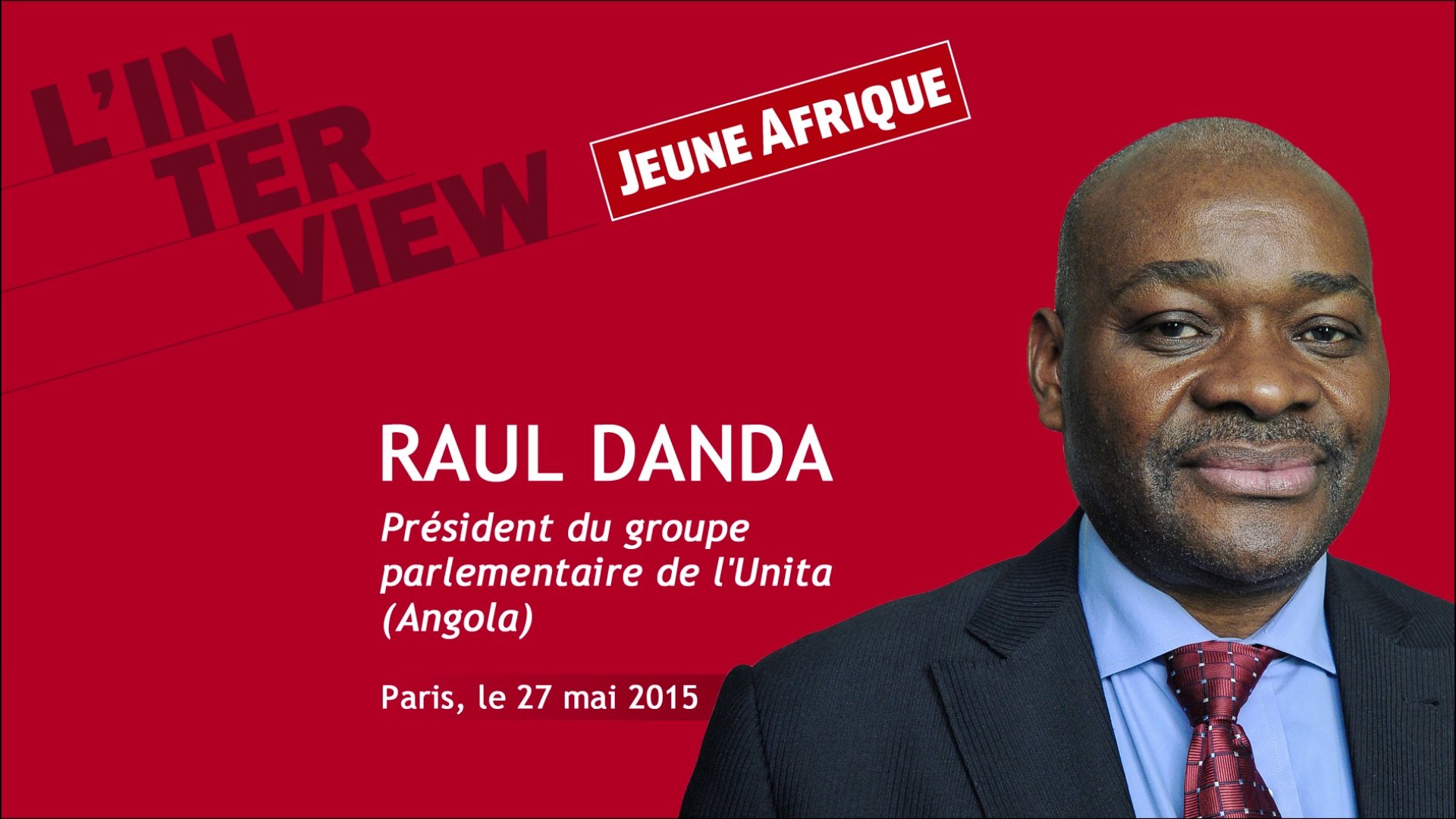 Raul Danda (Unita) : en Angola, « dos Santos ne pense qu’à lui, à lui ...